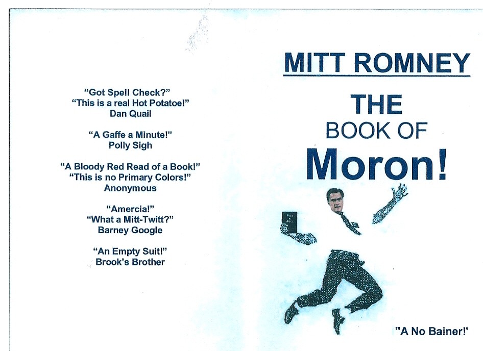 Horrify Your Friends For Halloween–Mitt Romney: The Book Of Moron ...